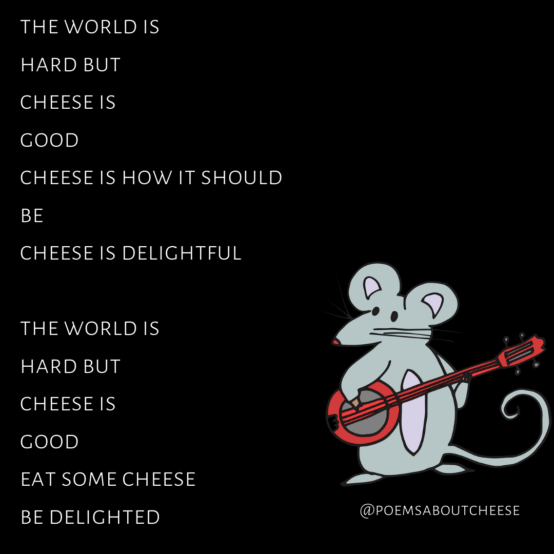 The World is Hard but Cheese is Good – Poems About Cheese